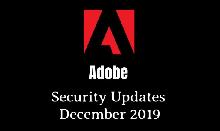 Adobe Security Updates December 2019 - SecPod Blog Adobe Security Updates December 2019 - SecPod Blog