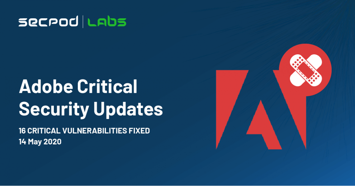 Adobe Critical Security Updates May 2020 - SecPod Blog Adobe Critical Security Updates May 2020 - SecPod Blog