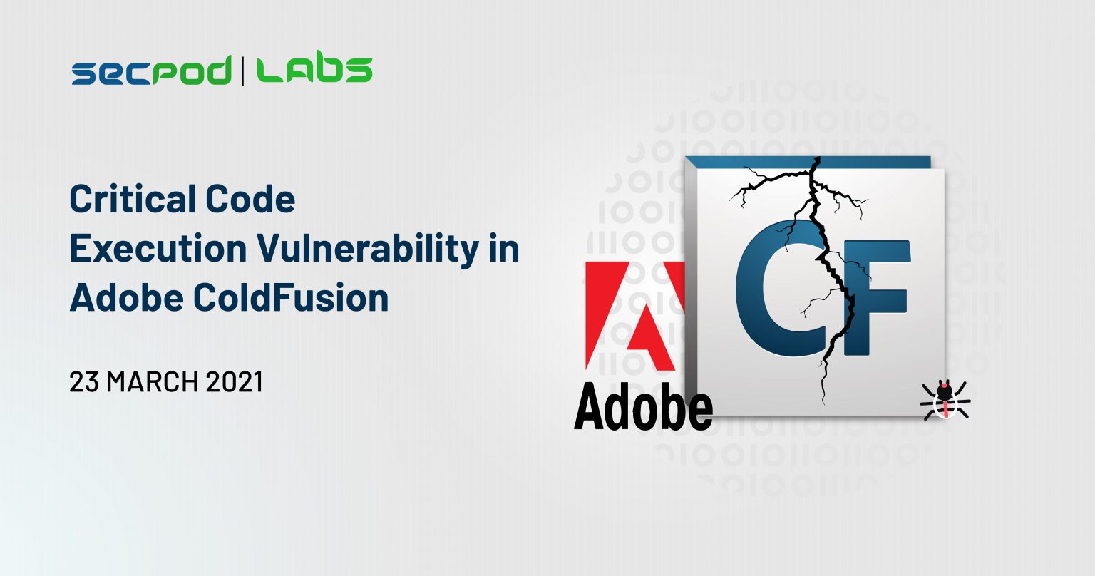 Critical Code Execution Adobe Coldfusion Exploit Secpod Blog