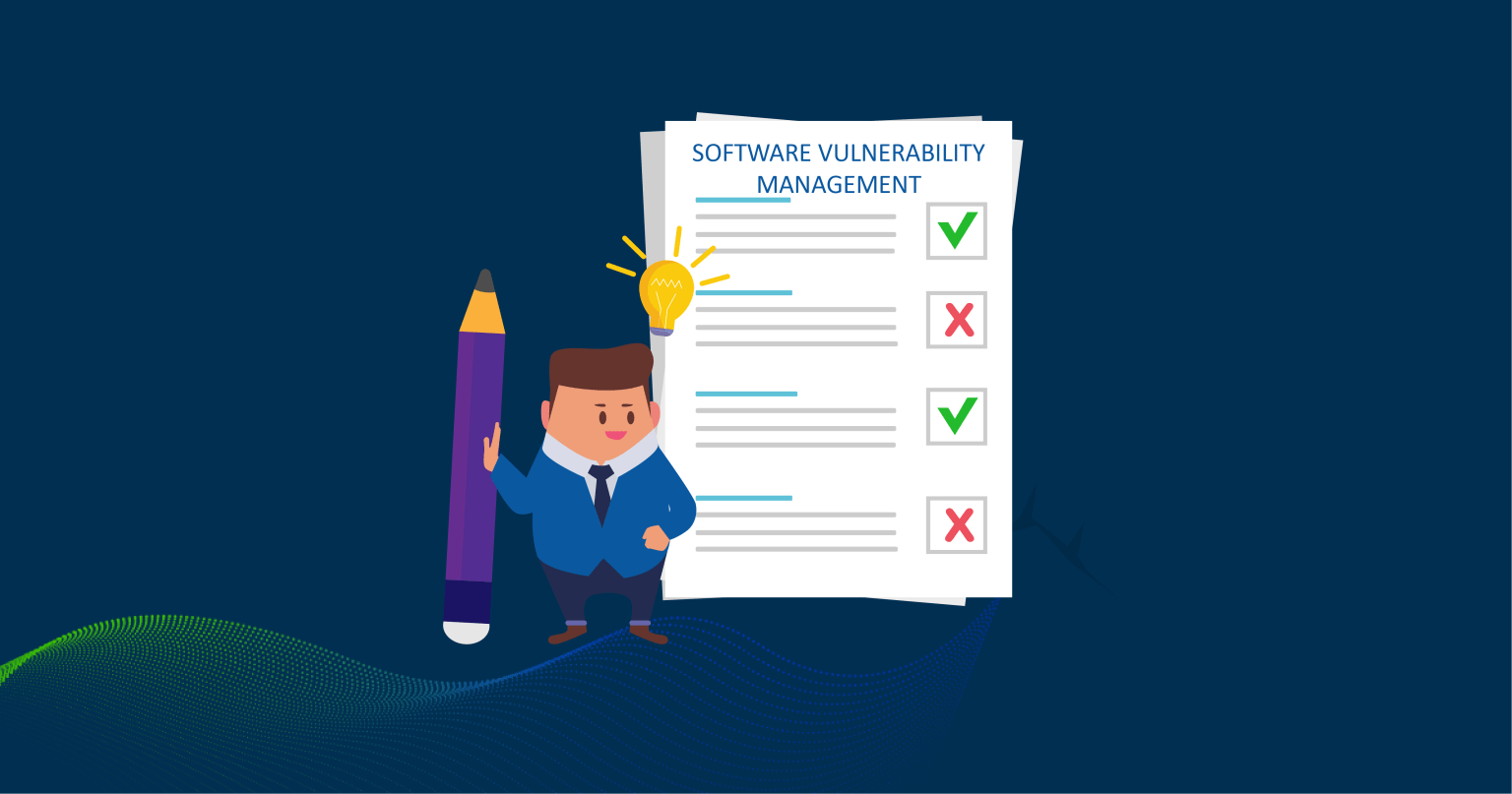 Software Vulnerability Management Process- Do's & Don't Software Vulnerability Management Process- Do's & Don't